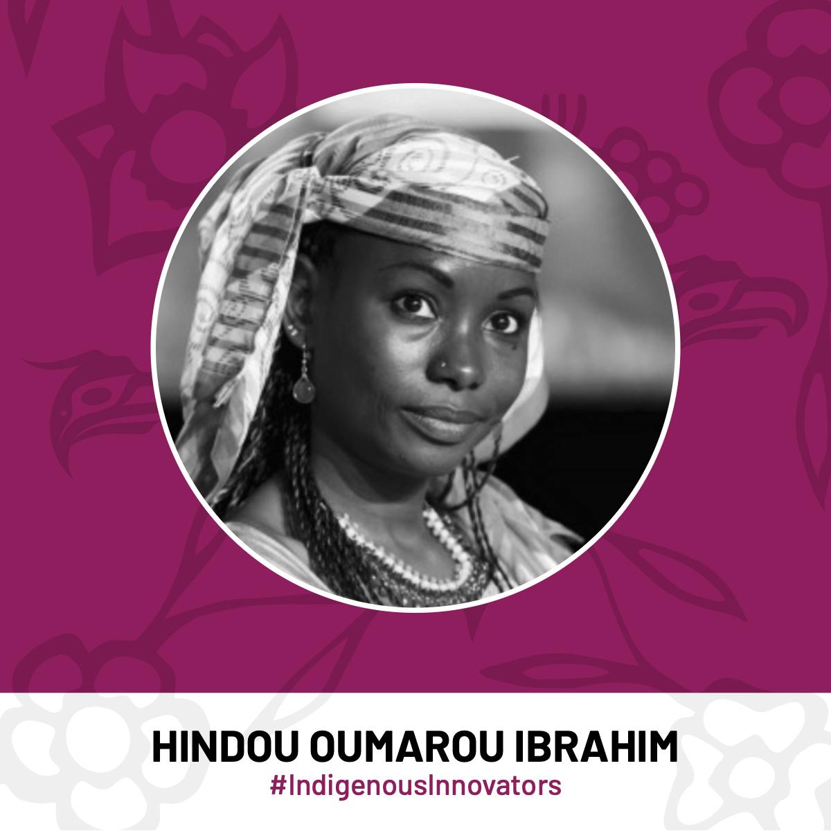 Hindou Oumarou Ibrahim — Indigenous Innovators